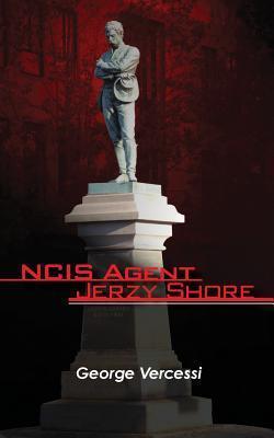 NCIS Agent Jerzy Shore by George Vercessi | Goodreads