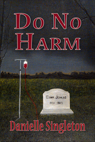 Do No Harm (Joseph #1) by Danielle Singleton | Goodreads