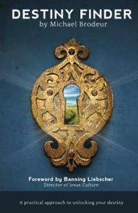 Destiny Finder: A Practical Approach to Unlocking Your Destiny by ...