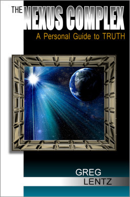 The Nexus Complex: A Personal Guide to Truth by Greg Lentz | Goodreads
