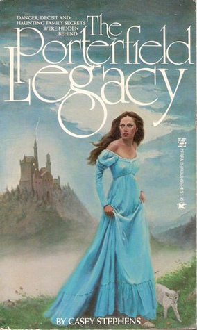 The Porterfield Legacy by Casey Stephens | Goodreads