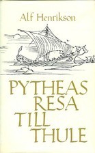 Pytheas resa till Thule by Alf Henrikson | Goodreads