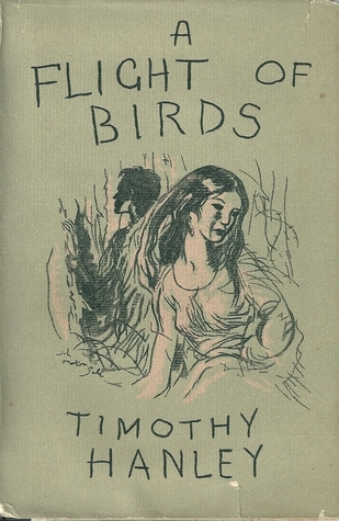 A Flight of Birds by Timothy Hanley | Goodreads