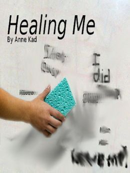 Healing Me by Anne Kad | Goodreads