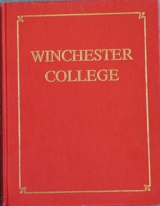 Winchester College: After 606 Years, 1382 - 1988 by James Sabben-Clare ...