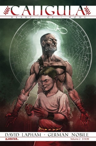 Caligula Volume 2: Heart of Rome (Caligula, #2) by David Lapham | Goodreads