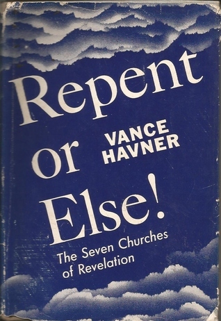 Repent or Else! by Vance Havner | Goodreads