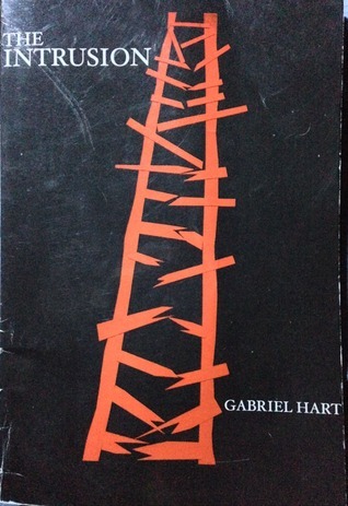 The Intrusion by Gabriel Hart | Goodreads