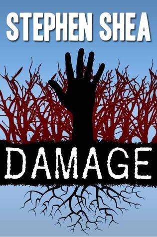 Damage by Stephen Shea | Goodreads