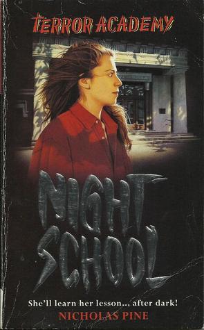 Night School (Terror Academy, #7) by Nicholas Pine | Goodreads