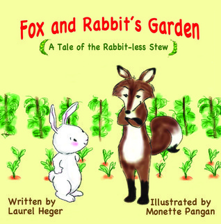 Fox and Rabbit's Garden by Laurel Heger | Goodreads