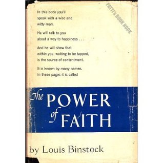 The Power of Faith by Louis Binstock | Goodreads