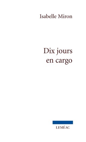 Dix jours en cargo by Isabelle Miron | Goodreads