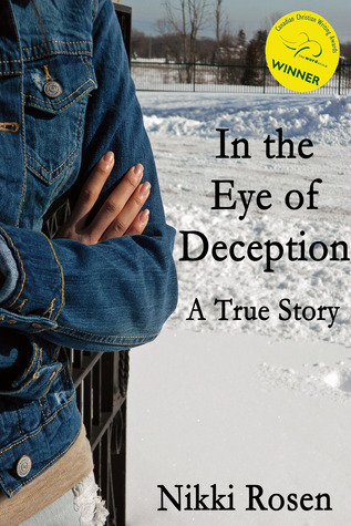 In The Eye Of Deception: A True Story by Nikki Rosen | Goodreads