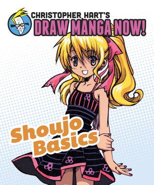 Christopher Hart's Draw Manga Now!: Shoujo Basics by Christopher Hart ...