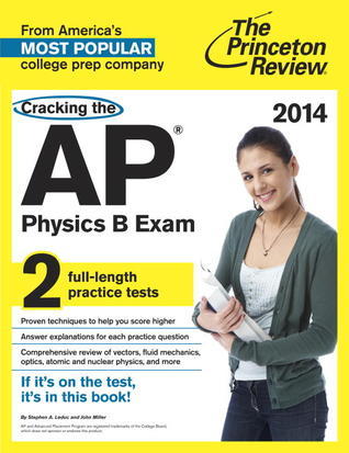 Cracking the AP Physics B Exam, 2014 Edition by The Princeton Review ...