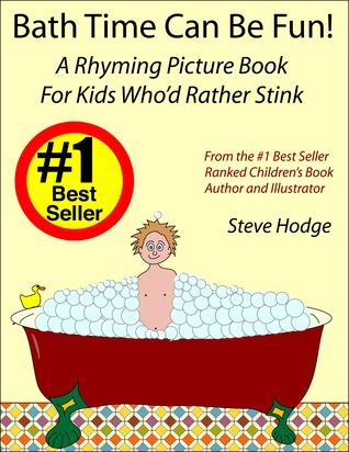 Bath Time Can Be Fun! A Rhyming Picture Book for Kids Who'd Rather ...