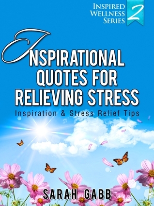 Inspirational Quotes for Relieving Stress: Inspiration & Stress Relief ...