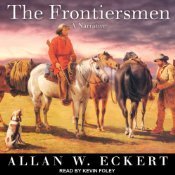 The Frontiersman: A Narrative by Allan W. Eckert | Goodreads