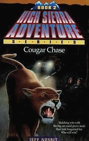 Cougar Chase (High Sierra Adventure, #2) by Jeff Nesbit | Goodreads