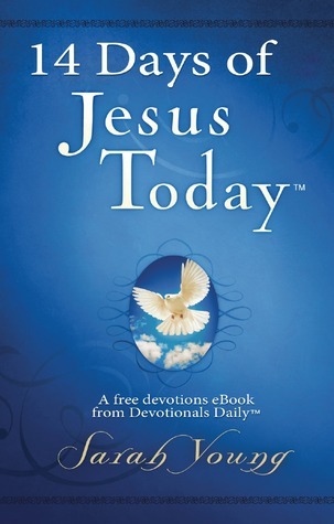 14 Days of Jesus Today by Sarah Young | Goodreads