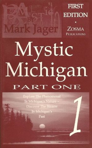 Mystic Michigan, Part 1 (Mystic Michigan, #1) by Mark Jager | Goodreads