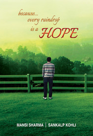 Because Every Raindrop... Is a Hope by Sankalp Kohli | Goodreads
