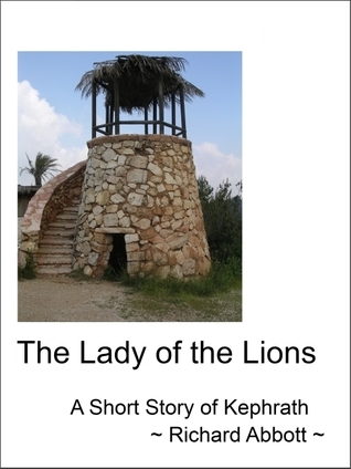 The Lady of the Lions by Richard Abbott | Goodreads