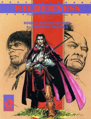 Wilderness - The True Story of Simon Girty, Book 2: Bloody Ground by ...