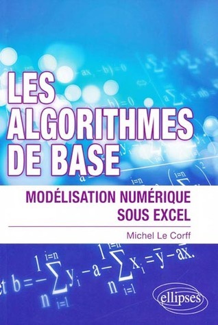 Les Algorithmes de base by Michel Le Corff | Goodreads