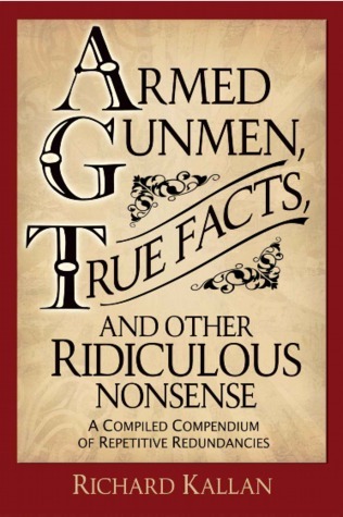 Armed Gunmen, True Facts, and Other Ridiculous Nonsense: A Compiled ...