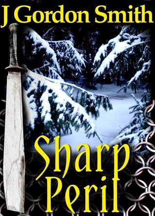 Sharp Peril by J. Gordon Smith | Goodreads