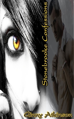 Stonebrooke Confessions by Ginny Atkinson | Goodreads