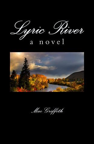 Lyric River by Mac Griffith | Goodreads