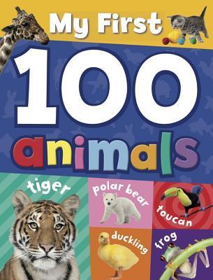 My First 100 Animals by ticktock | Goodreads