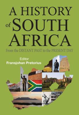 A History of South Africa: From the Distant Past to the Present Day by ...