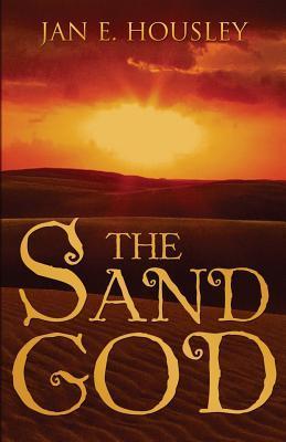 The Sand God by Jan E. Housley | Goodreads