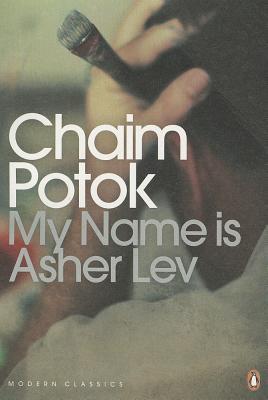 My Name is Asher Lev by Chaim Potok | Goodreads