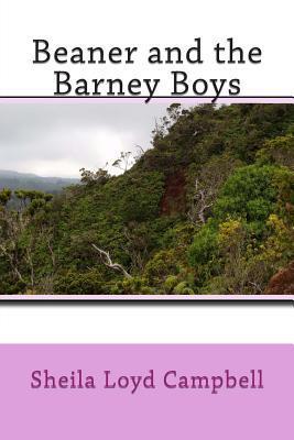 Beaner and the Barney Boys by Sheila Loyd Campbell | Goodreads
