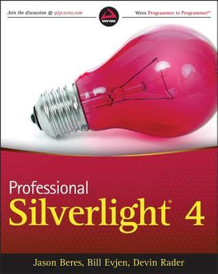 Professional Silverlight 4 by Jason Beres | Goodreads