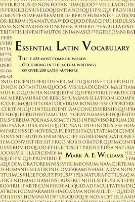 Essential Latin Vocabulary: The 1,425 Most Common Words Occurring in ...