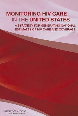 Monitoring HIV Care in the United States: A Strategy for Generating ...