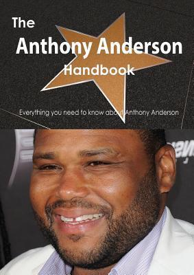 The Anthony Anderson Handbook - Everything You Need to Know about ...
