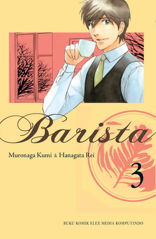 Barista 03 (Barista, # 3) by Hanagata Rei | Goodreads