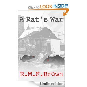 A Rat's War by R.M.F. Brown | Goodreads