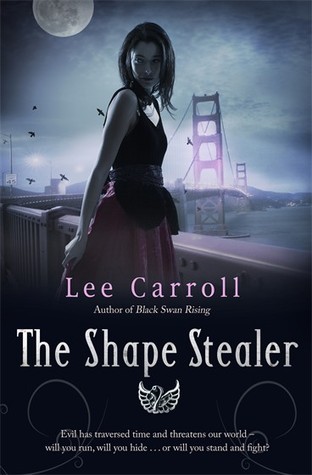 The Shape Stealer (Black Swan Rising, #3) by Lee Carroll | Goodreads