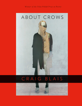 About Crows (Wisconsin Poetry Series) by Craig Blais | Goodreads