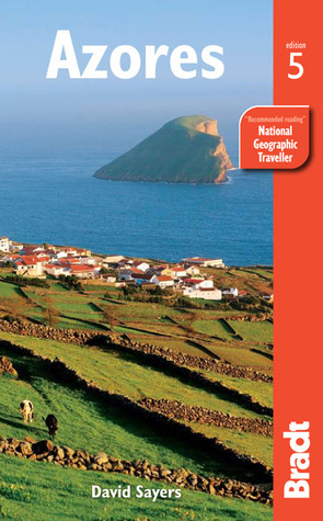 Azores (Bradt Travel Guide) by David Sayers | Goodreads