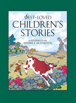 Best-Loved Children's Stories by Frederick Richardson | Goodreads