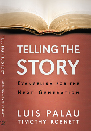 Telling the Story by Luis Palau | Goodreads